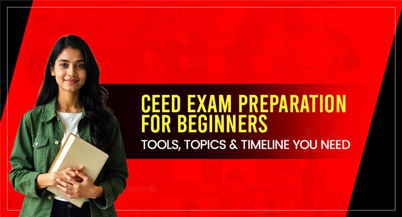 Everything You Need to Know About the CEED Entrance Exam